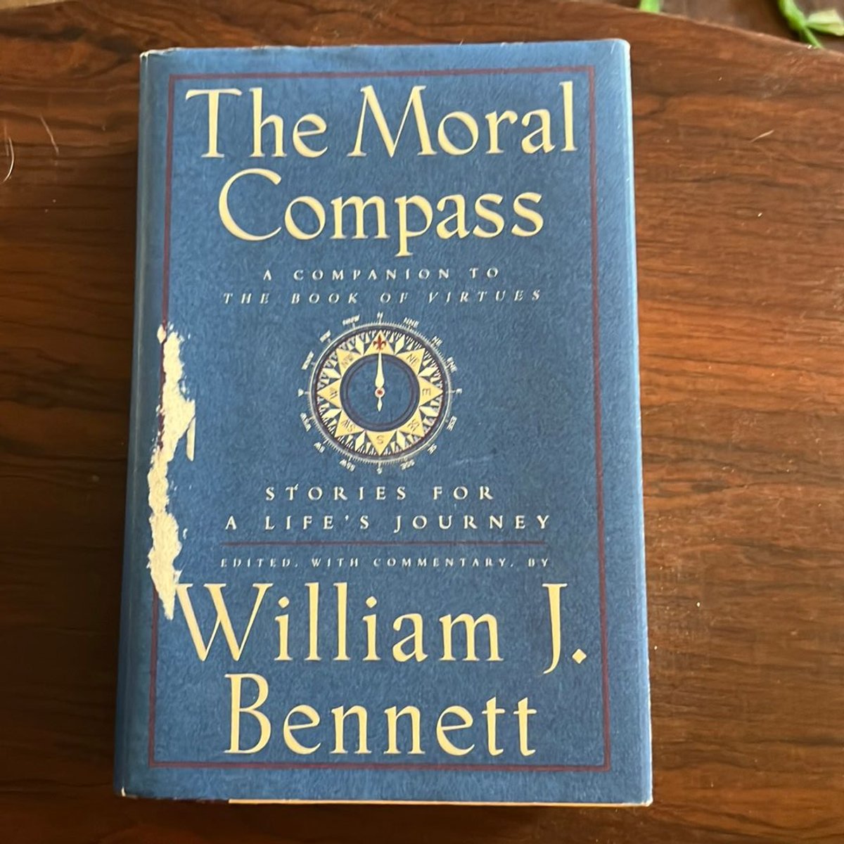 The Moral Compass by William J. Bennett