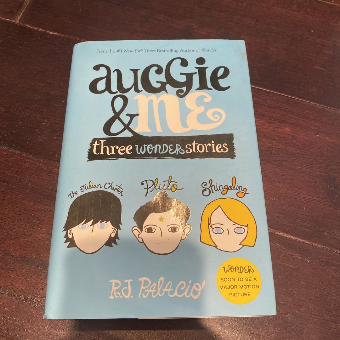 Auggie and Me: Three Wonder Stories by R. J. Palacio, Hardcover ...