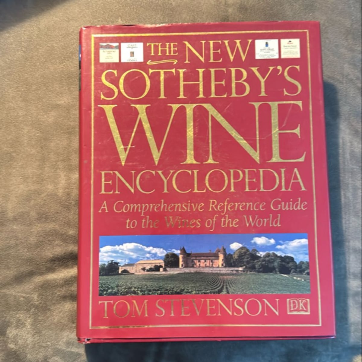 The New Sotheby's Wine Encyclopedia by Tom Stevenson