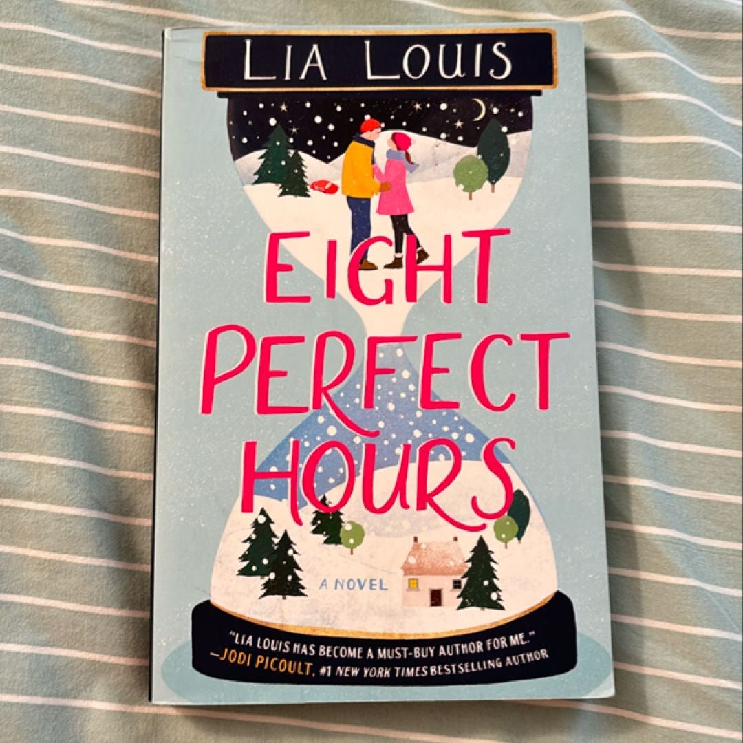 Eight Perfect Hours by Lia Louis
