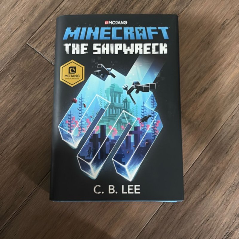 Minecraft: the Shipwreck by C. B. Lee