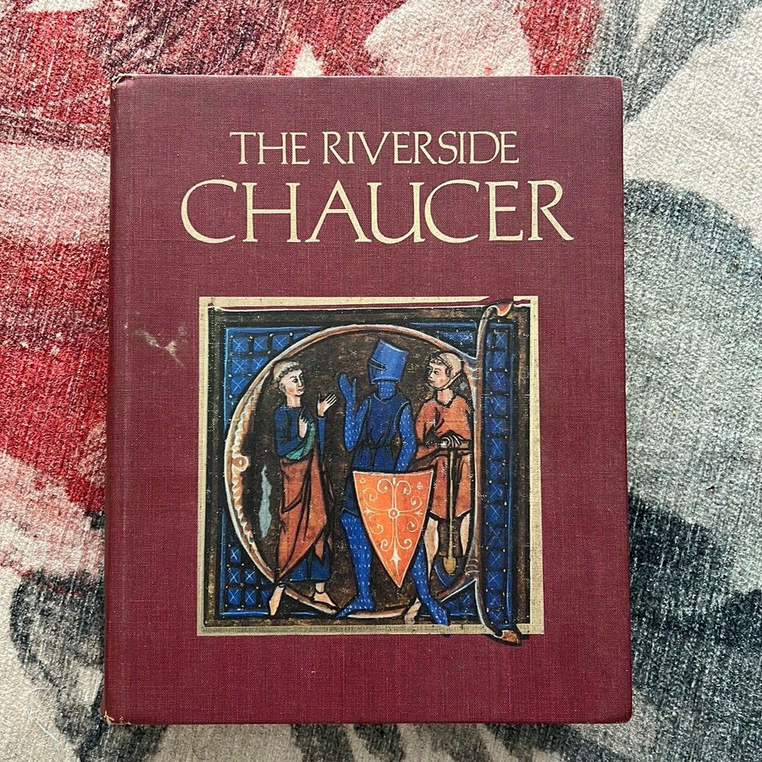 Riverside Chaucer by Larry D. Benson, Geoffrey Chaucer, Robert Pratt, F ...