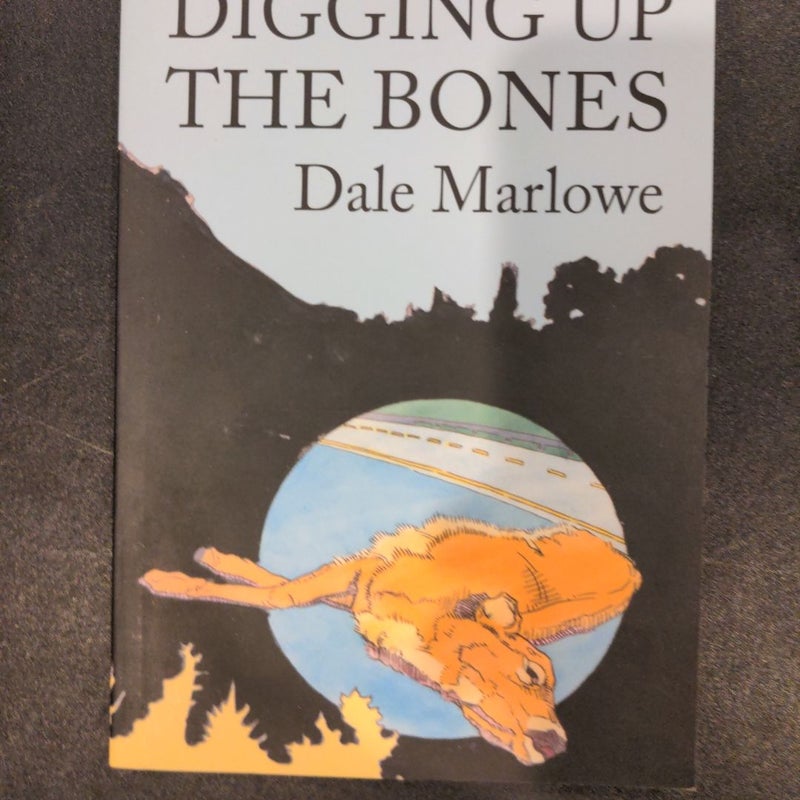 Digging up the Bones by Dale Marlowe