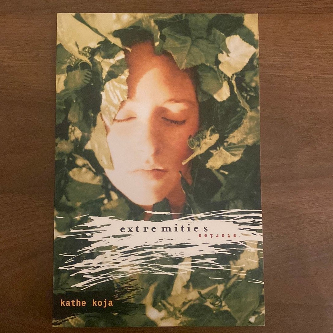 Extremities by Kathe Koja