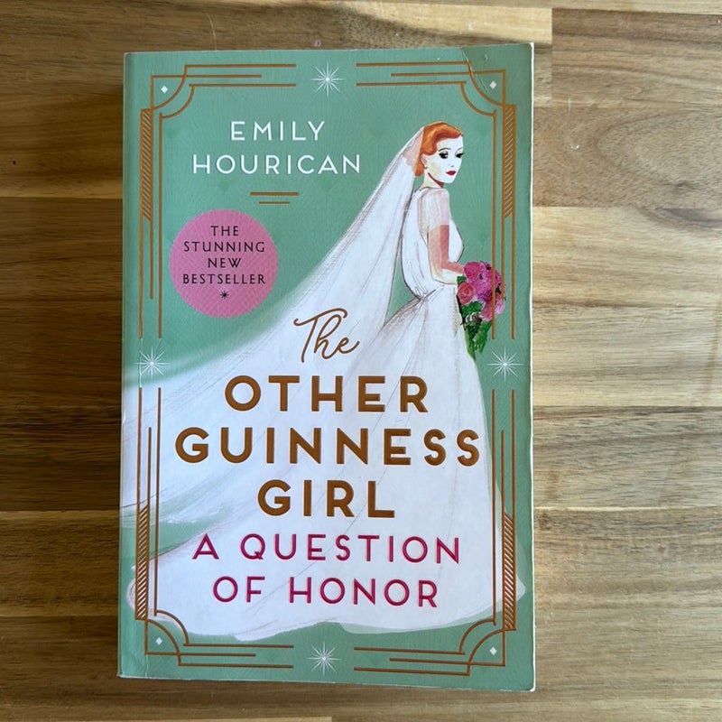 The Other Guinness Girl: a Question of Honor by Emily Hourican