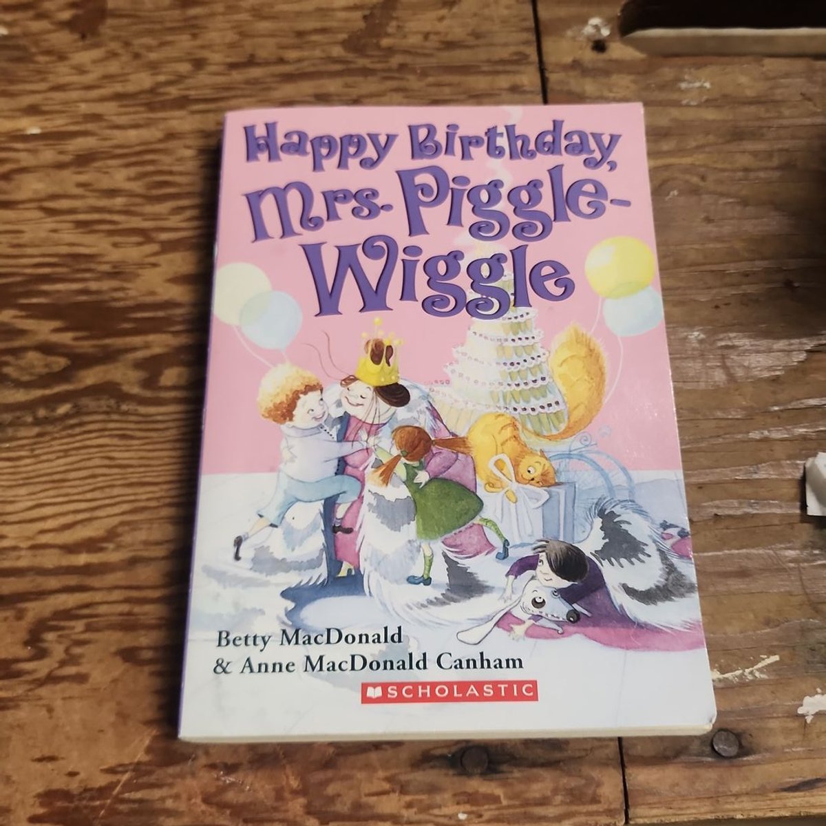 Happy Birthday, Mrs. Piggle-Wiggle by Betty Bard MacDonald, Anne ...