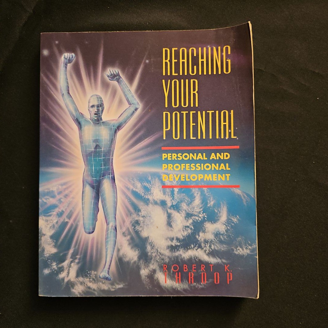 Reaching Your Potential by Robert K. Throop, Marion Castellucci