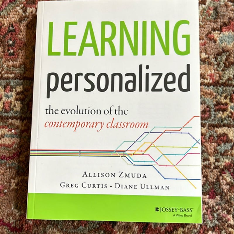 Learning Personalized by Allison Zmuda, Greg Curtis, Diane Ullman