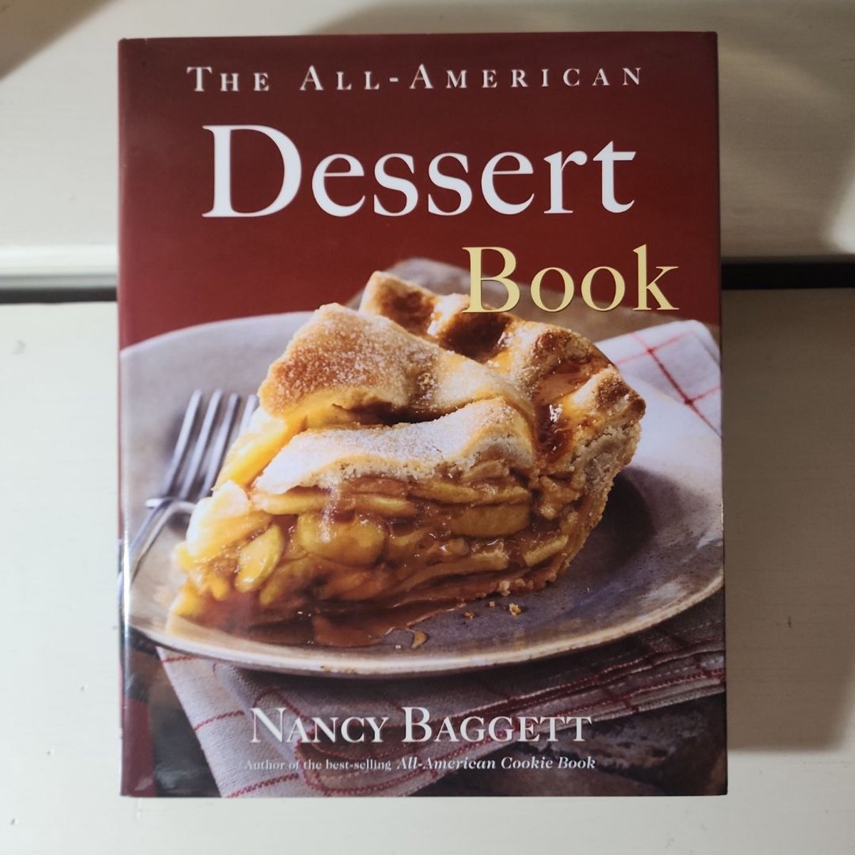 The All-American Dessert Book by Nancy Baggett, Alan Richardson