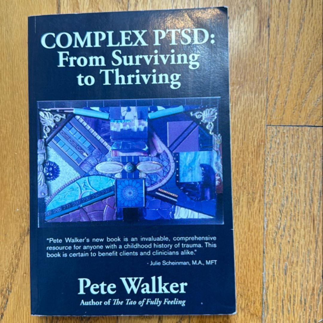 Complex Ptsd by Pete Walker