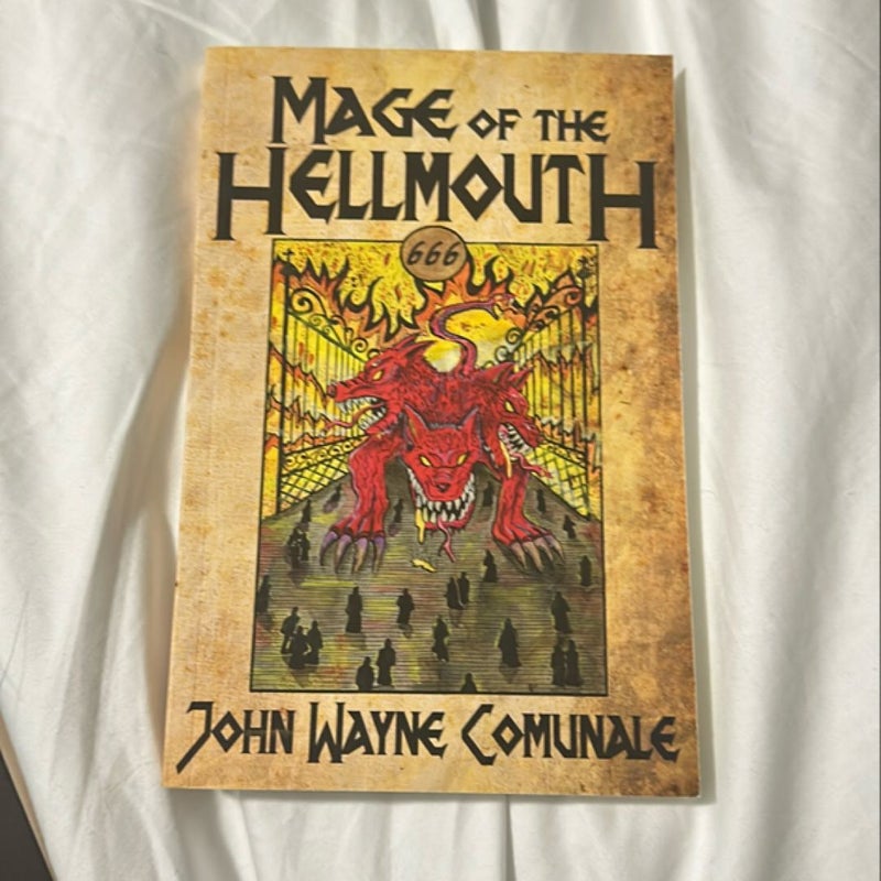 Mage of the Hellmouth by John Wayne Comunale