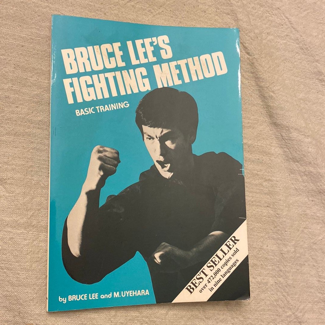 Bruce Lee's Fighting Method by Bruce Lee, Mitoshi Uyehara, Joe Bodner ...