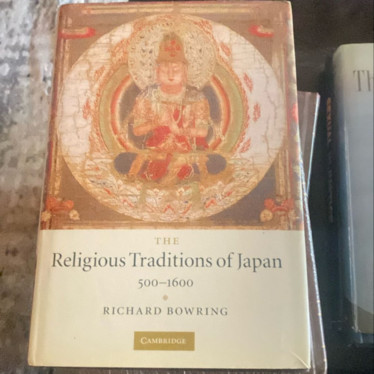 The Religious Traditions of Japan, 500-1600 by Richard Bowring