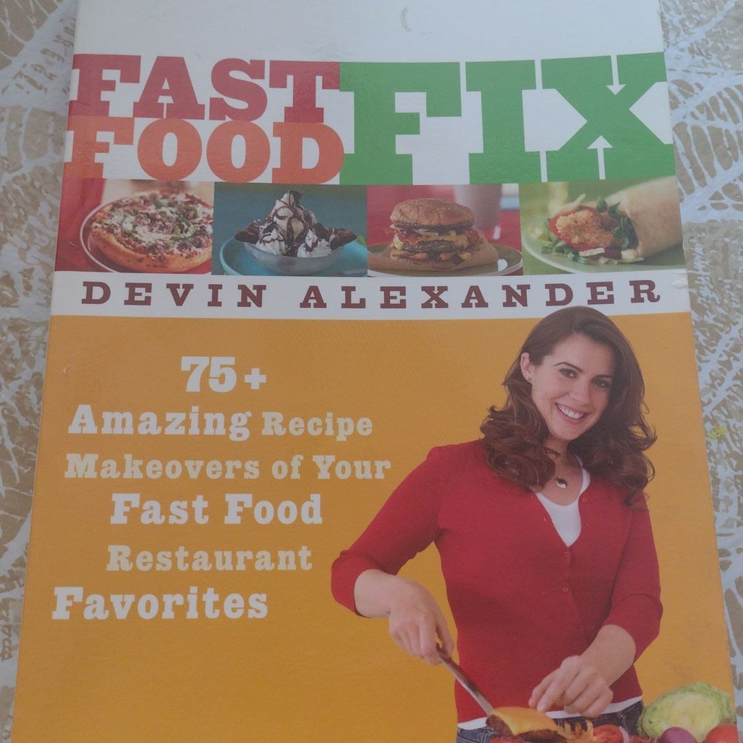 Fast Food Fix by Devin Alexander