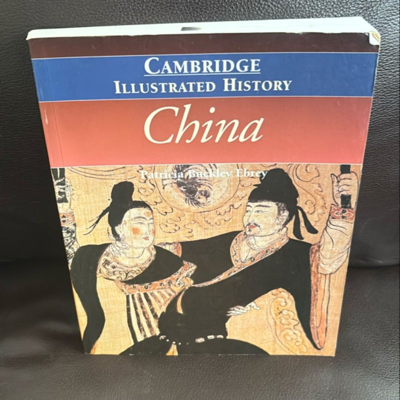 The Cambridge Illustrated History of China by Patricia Buckley Ebrey
