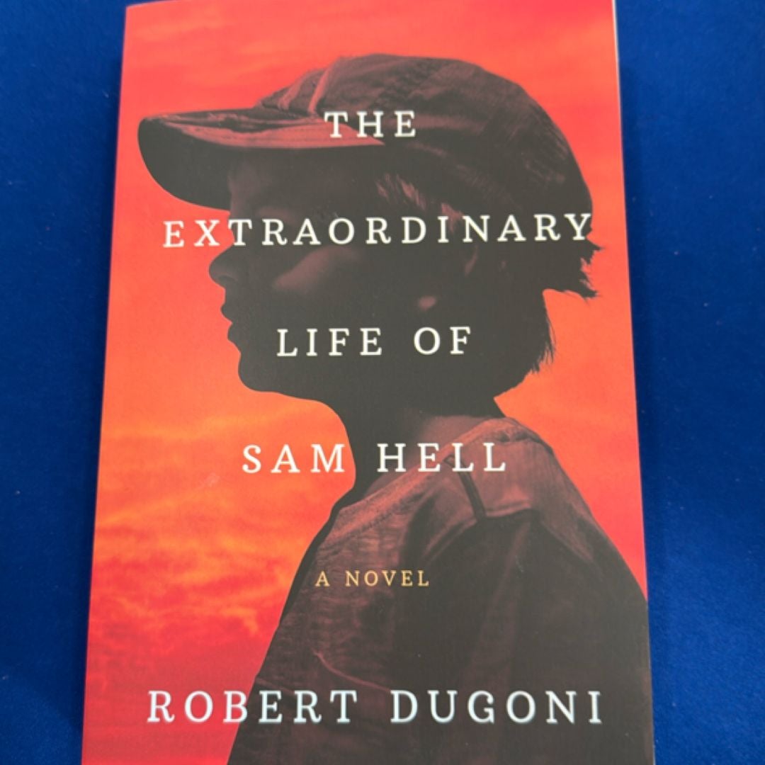 The Extraordinary Life of Sam Hell by Robert Dugoni