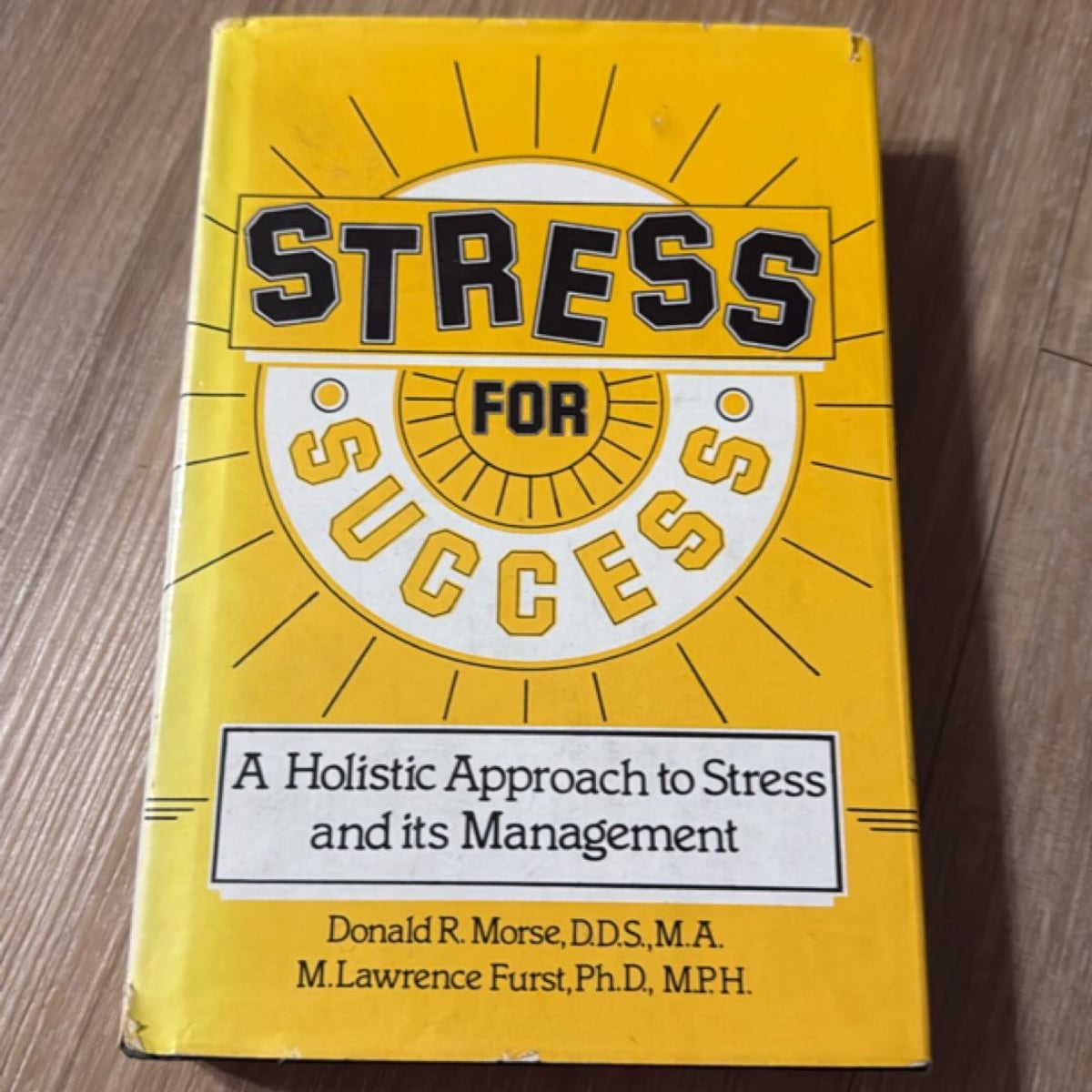 Stress for Success by Donald R. Morse, M. Lawrence Furst