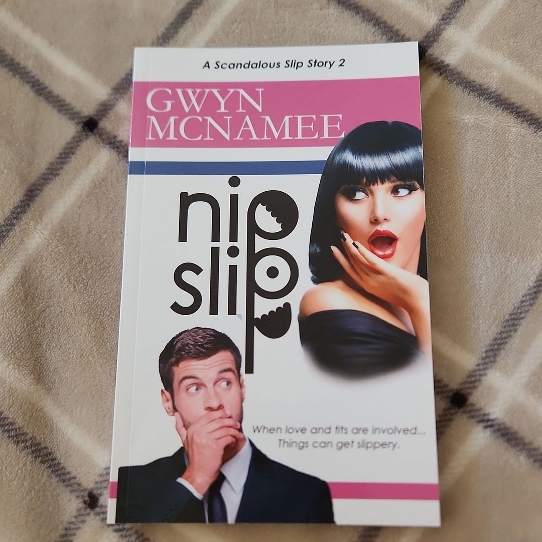 Nipslip by Gwyn McNamee