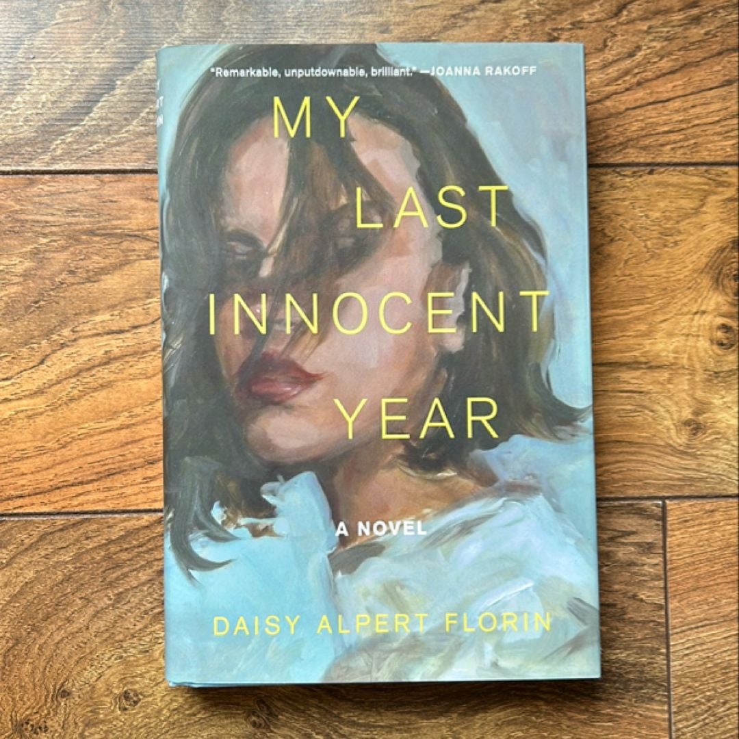 My Last Innocent Year by Daisy Alpert Florin, Hardcover | Pangobooks