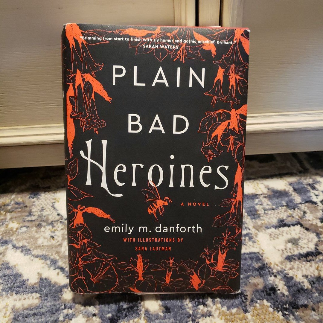 Plain Bad Heroines by Emily M. Danforth, Hardcover | Pangobooks