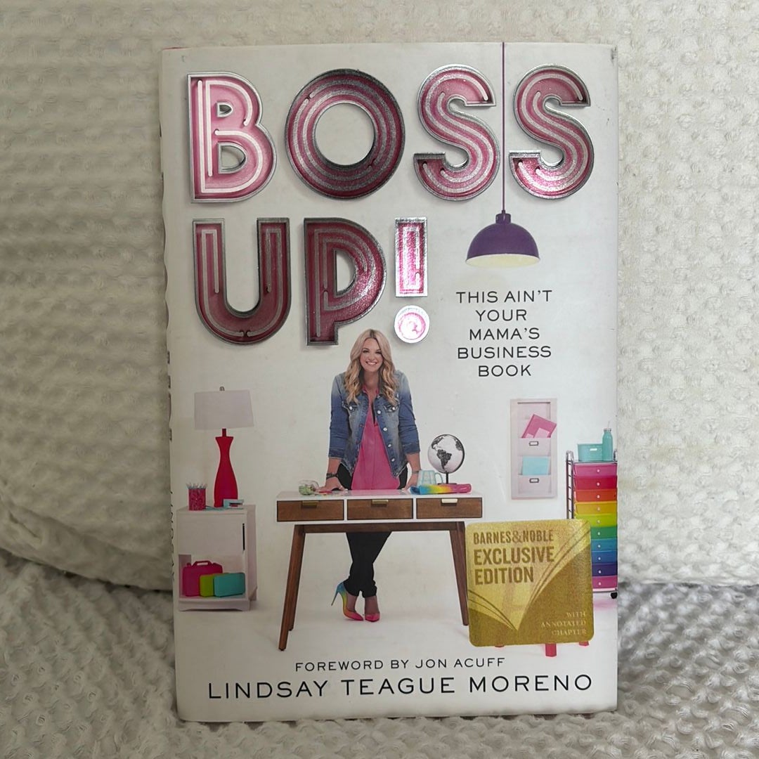 Boss Up! This Ain’t Your Mama’s Business Book by Lindsay Teague Moreno ...