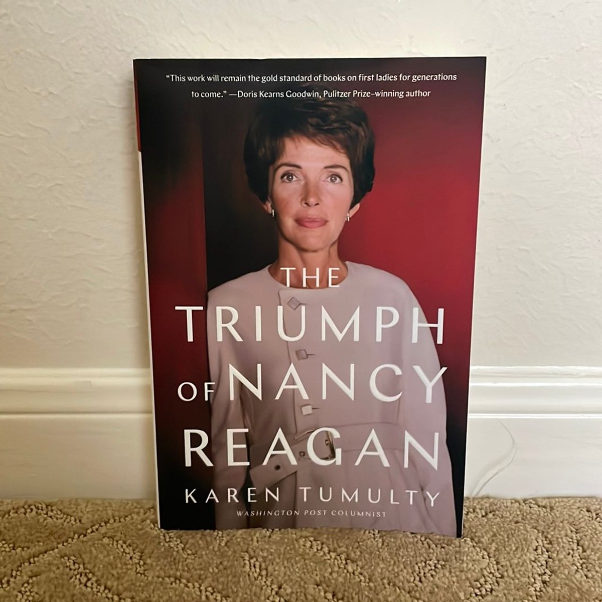 The Triumph of Nancy Reagan by Karen Tumulty