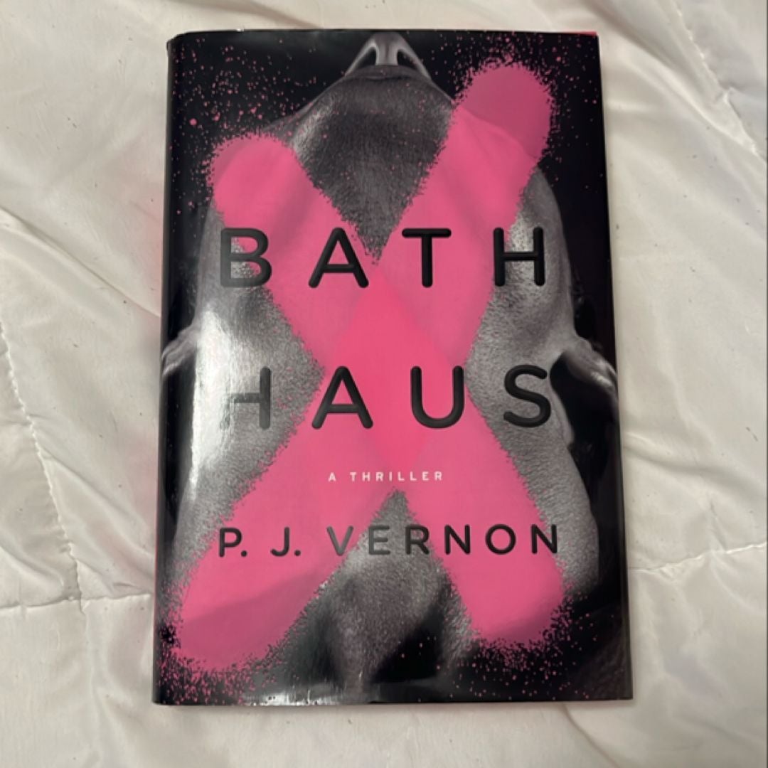 Bath Haus by P. J. Vernon
