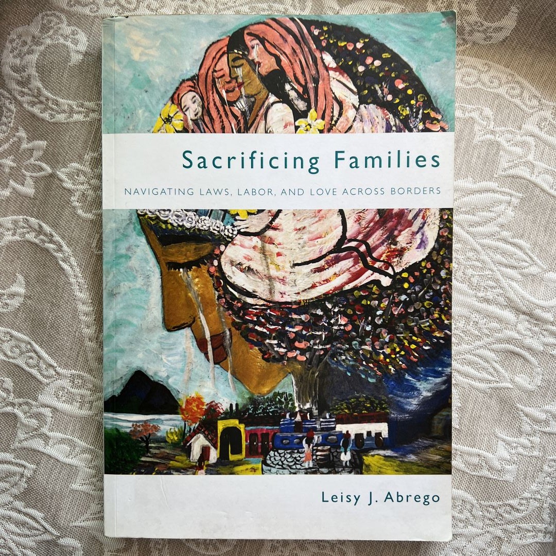 Sacrificing Families by Leisy J. Abrego