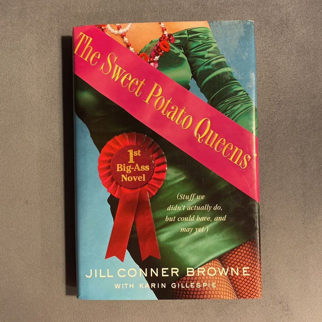The Sweet Potato Queens' First Big-Ass Novel by Jill Conner Browne, Karin Gillespie