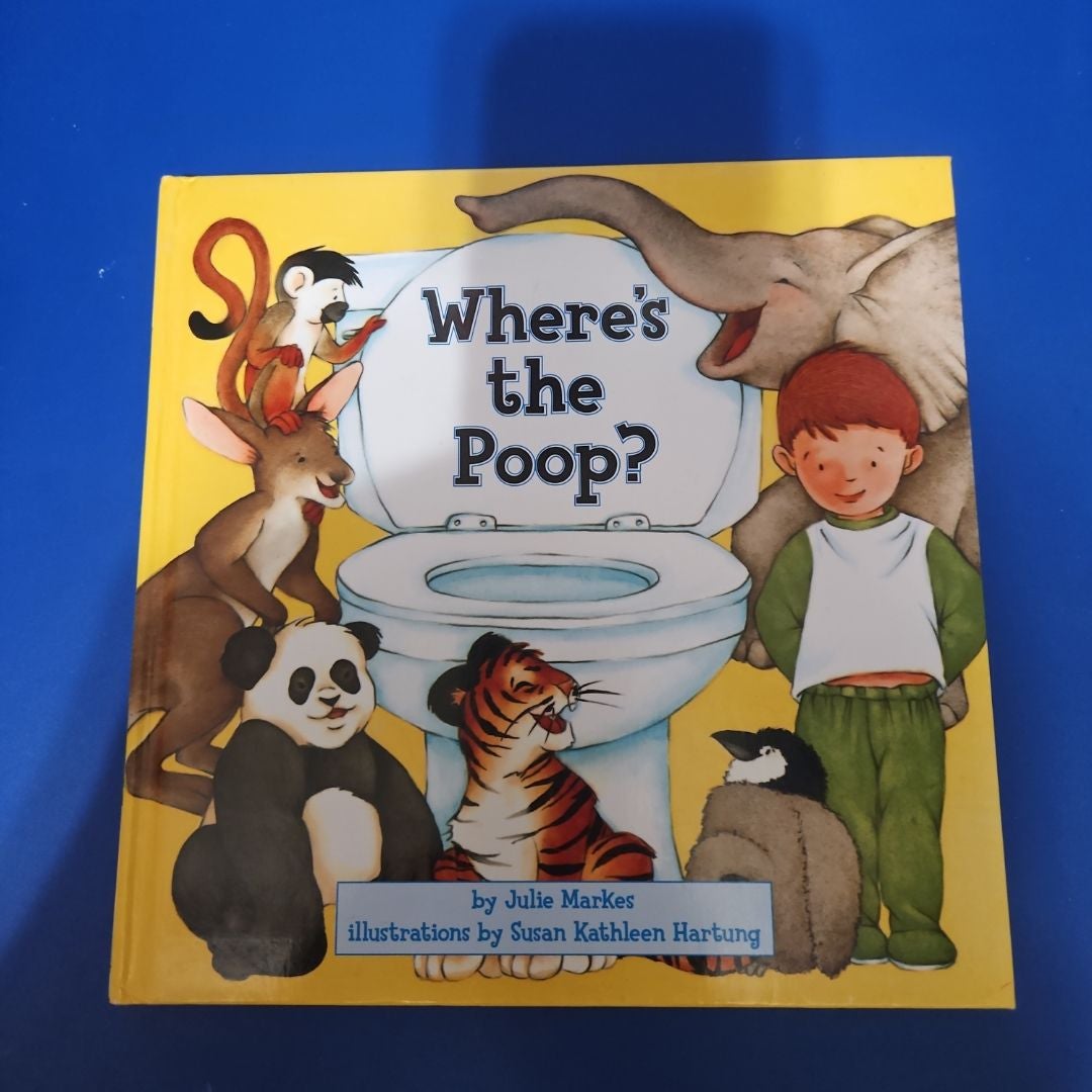 Where's the Poop? by Julie Markes