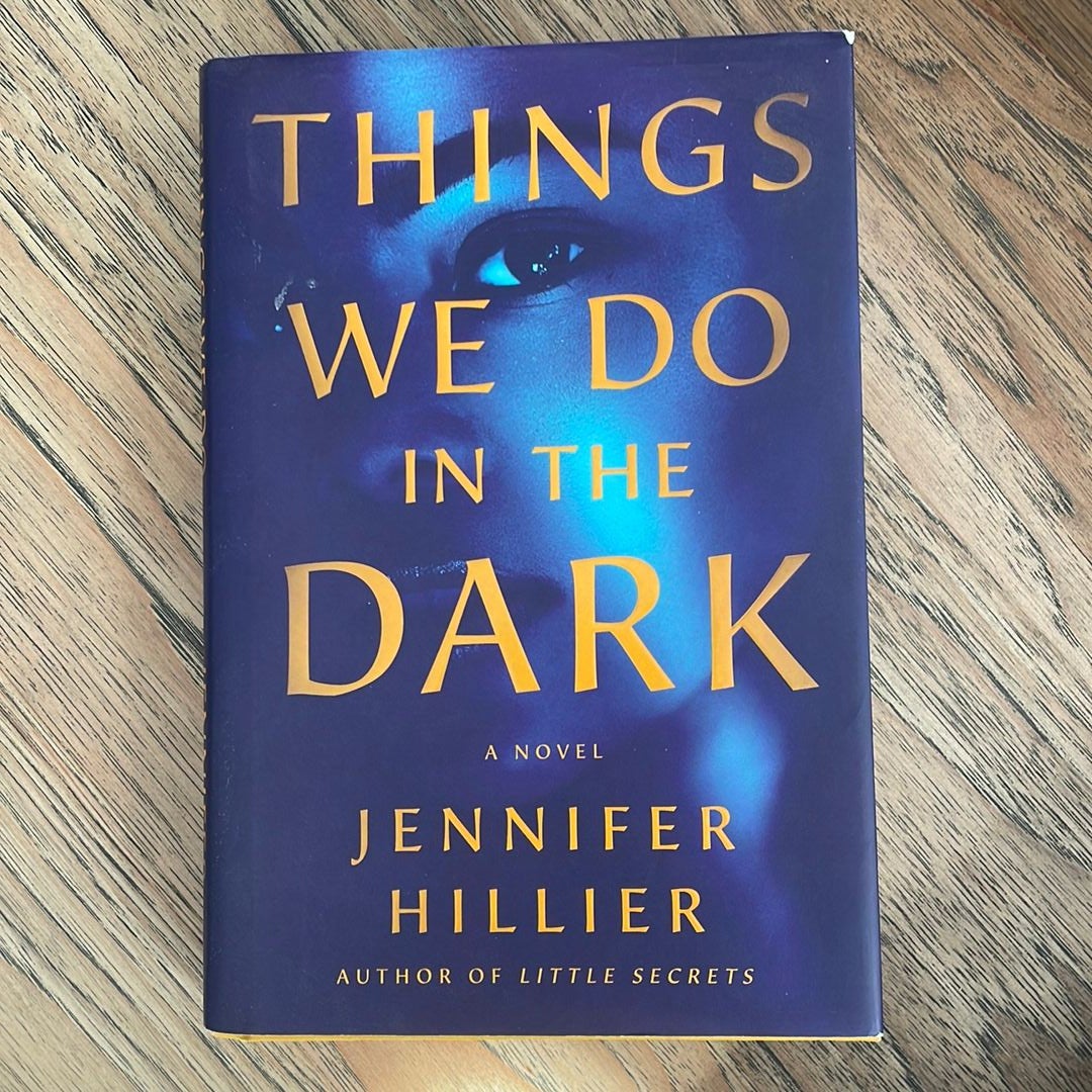 Things We Do In The Dark By Jennifer Hillier Hardcover Pangobooks