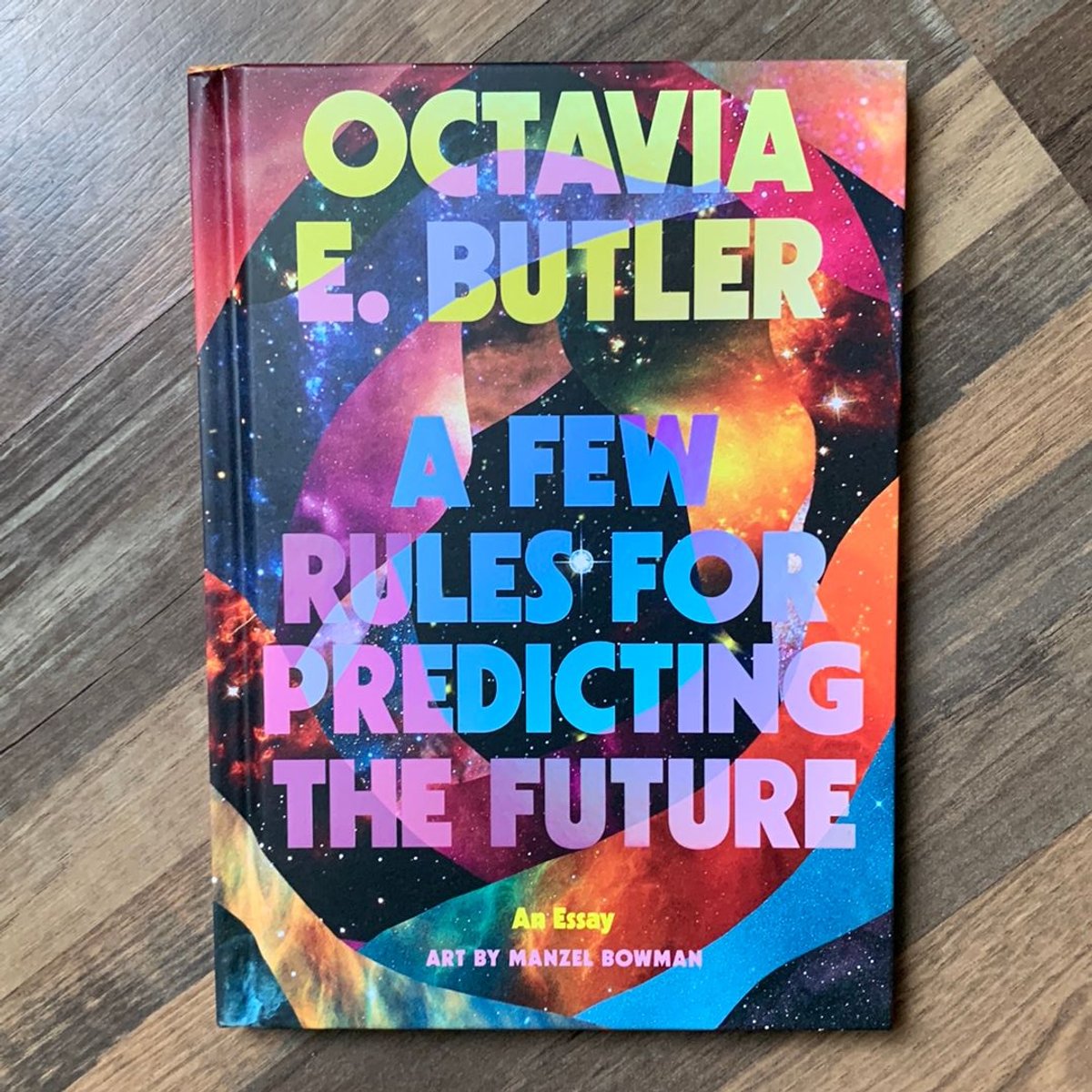 A Few Rules for Predicting the Future by Octavia E. Butler