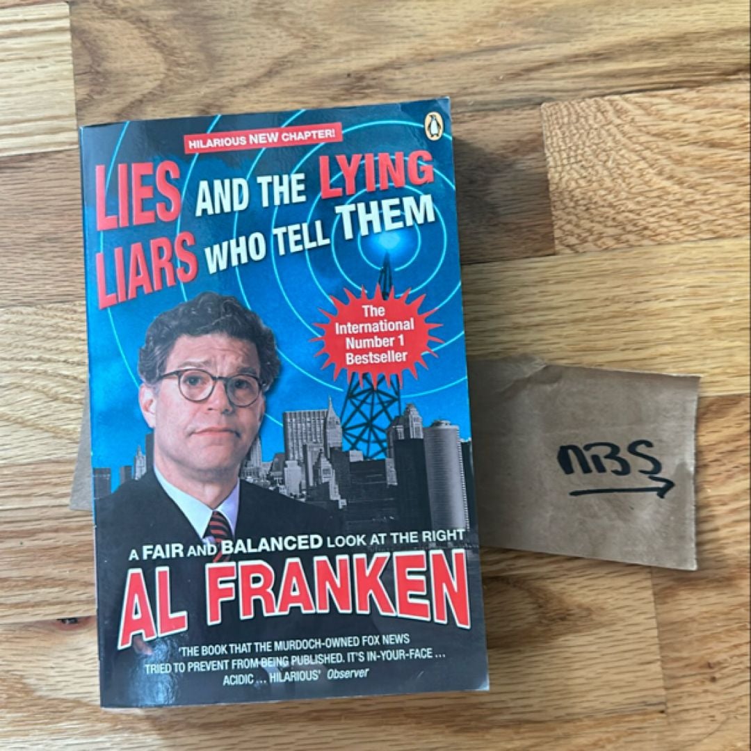 Lies and the Lying Liars Who Tell Them by Al Franken