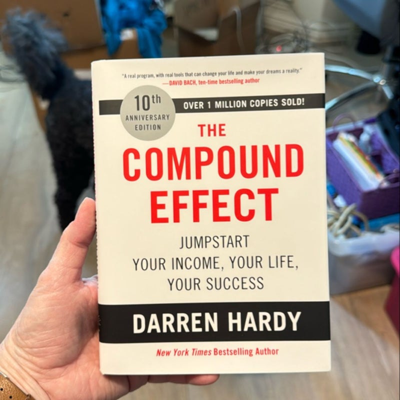 The Compound Effect (10th Anniversary Edition) by Darren Hardy ...