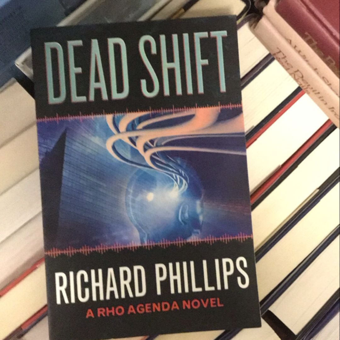 Dead Shift by Richard Phillips