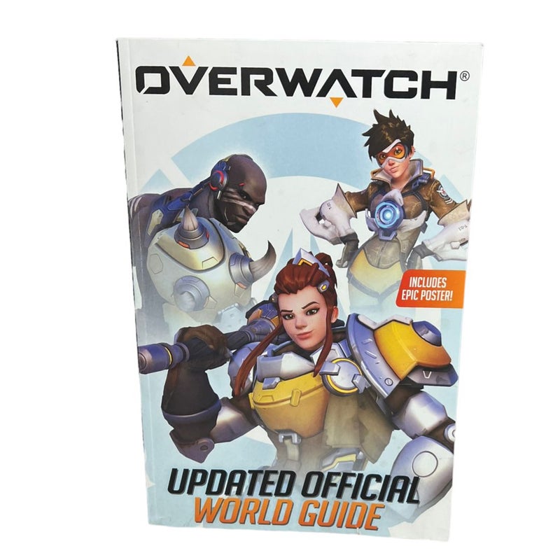 Overwatch: Updated Official World Guide by Caleb Zane Huett