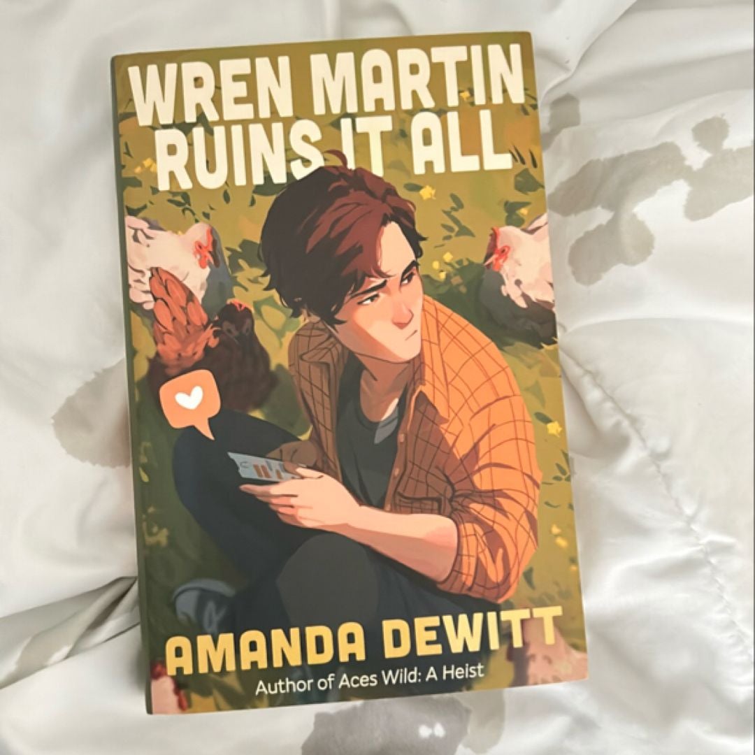 Wren Martin Ruins It All by Amanda DeWitt
