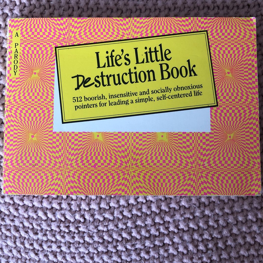 Life's Little Destruction Book by Charles S. Dane