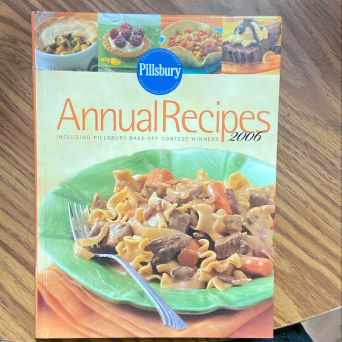Pillsbury Annual Recipes 2006 by General Mills, Inc. Staff