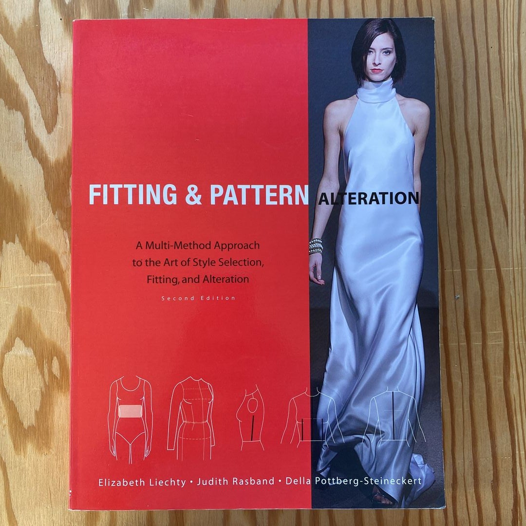 Fitting and Pattern Alteration by Elizabeth G. Liechty, Della N ...