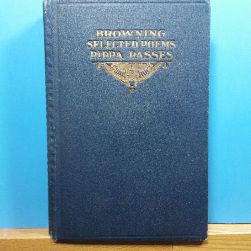 Browning Selected Poems Pippa Passes by Robert Browning, Hardcover ...