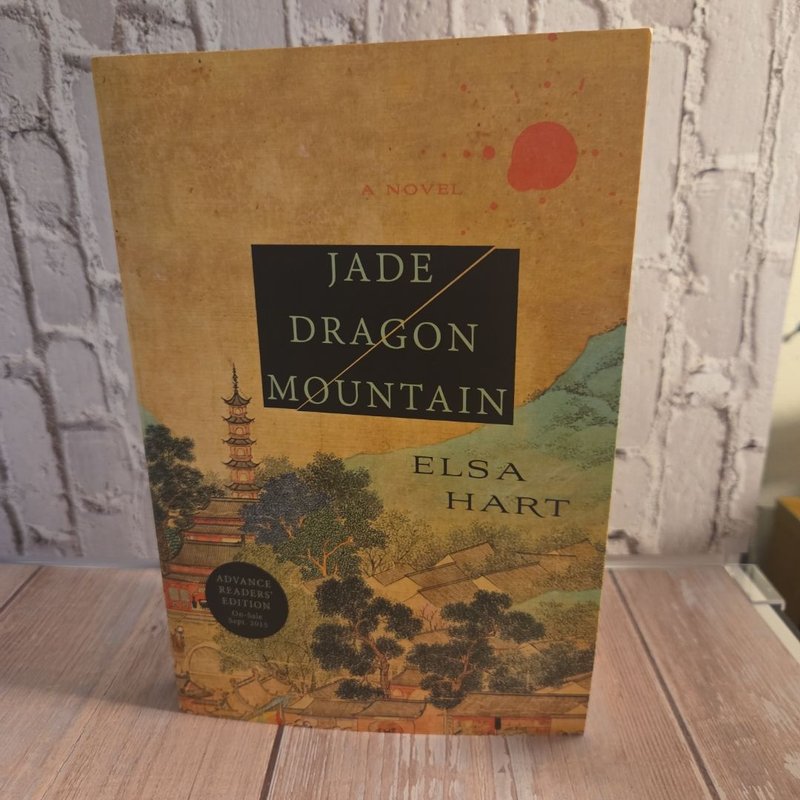 Jade Dragon Mountain by Elsa Hart