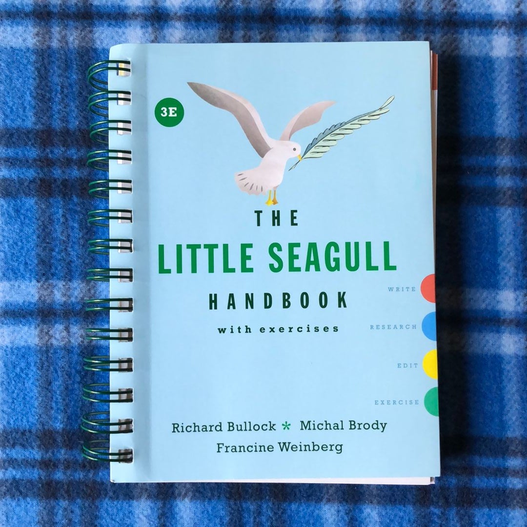The Little Seagull Handbook with Exercises by Richard H. Bullock ...