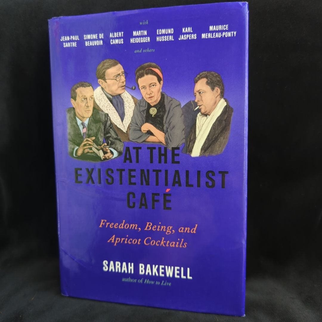 At the Existentialist Café by Sarah Bakewell
