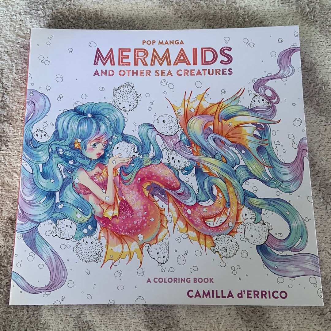 Pop Manga Mermaids and Other Sea Creatures by Camilla d'Errico