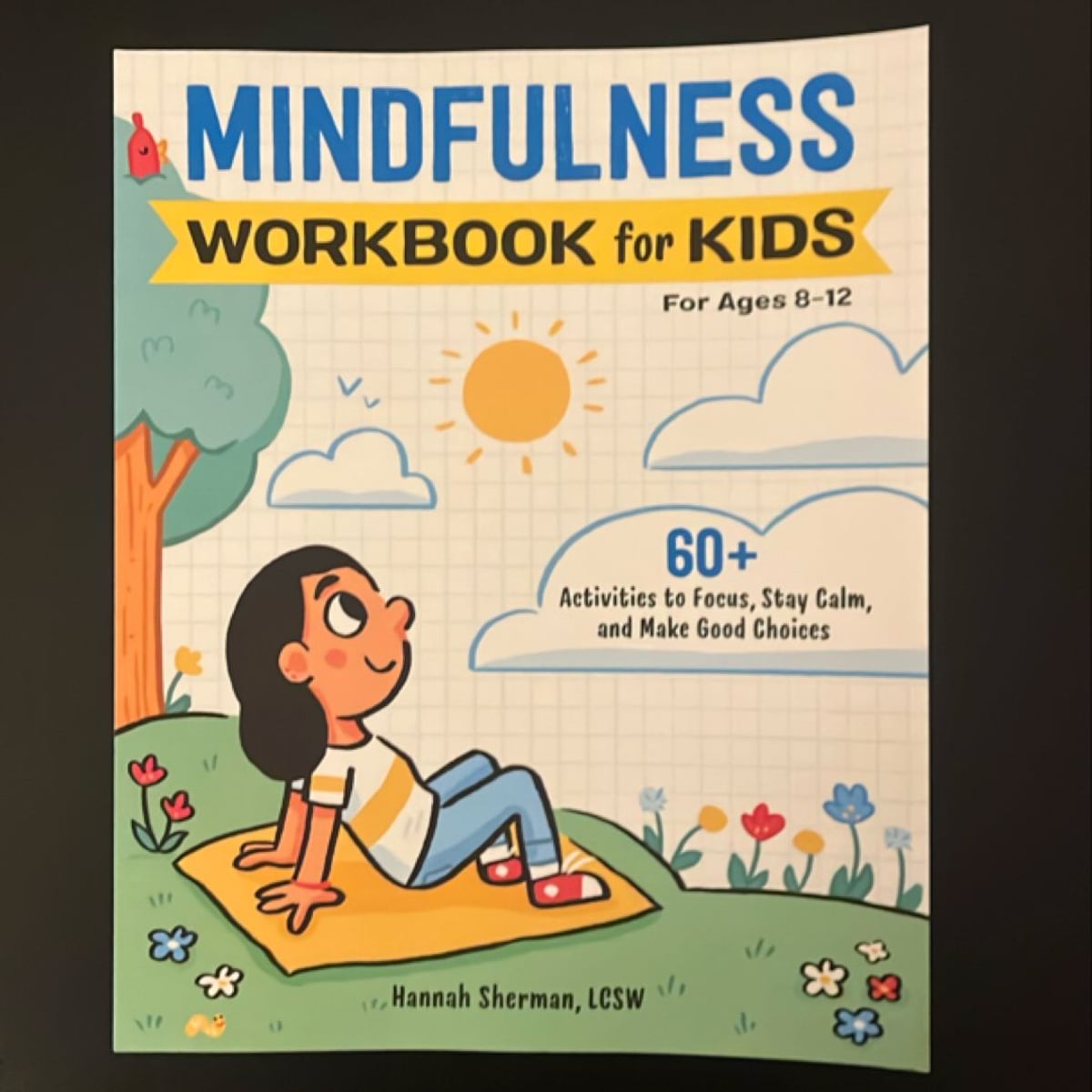 Mindfulness Workbook for Kids by Hannah Sherman