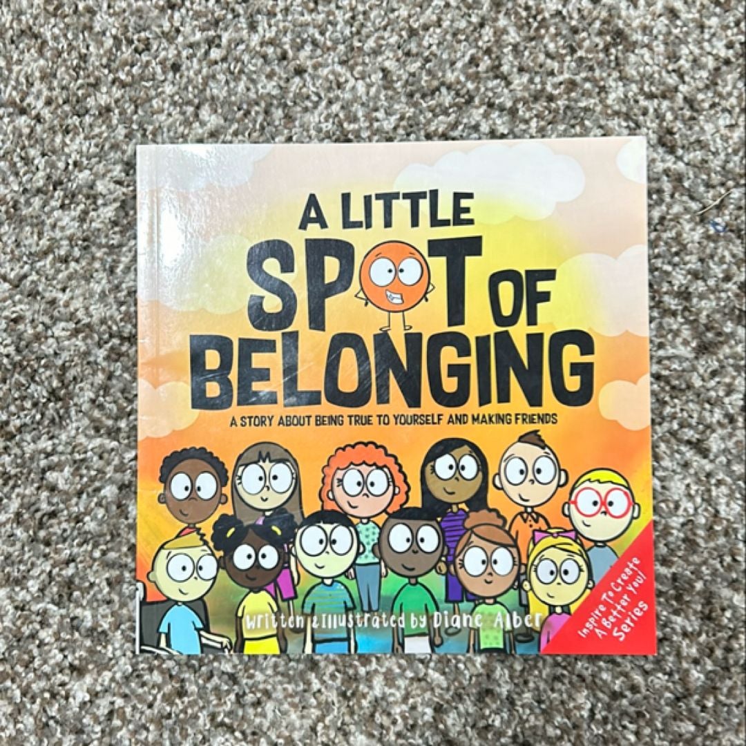 A Little SPOT of Belonging by Diane Alber
