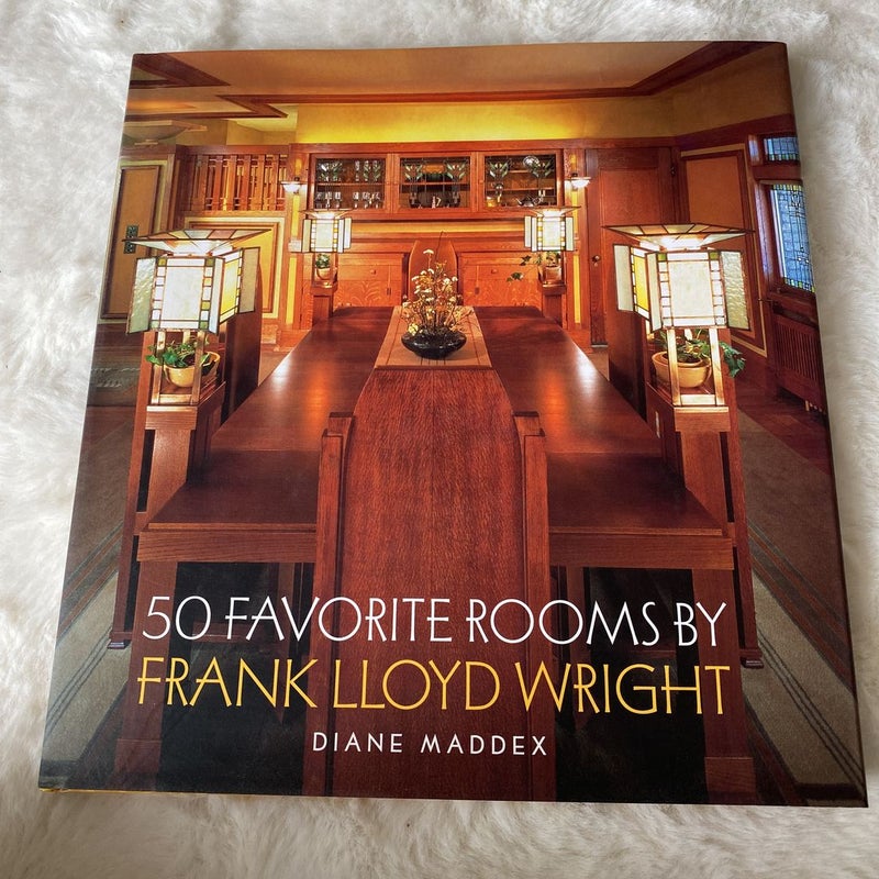 Fifty Favorite Rooms by Frank Lloyd Wright by Diane Maddex