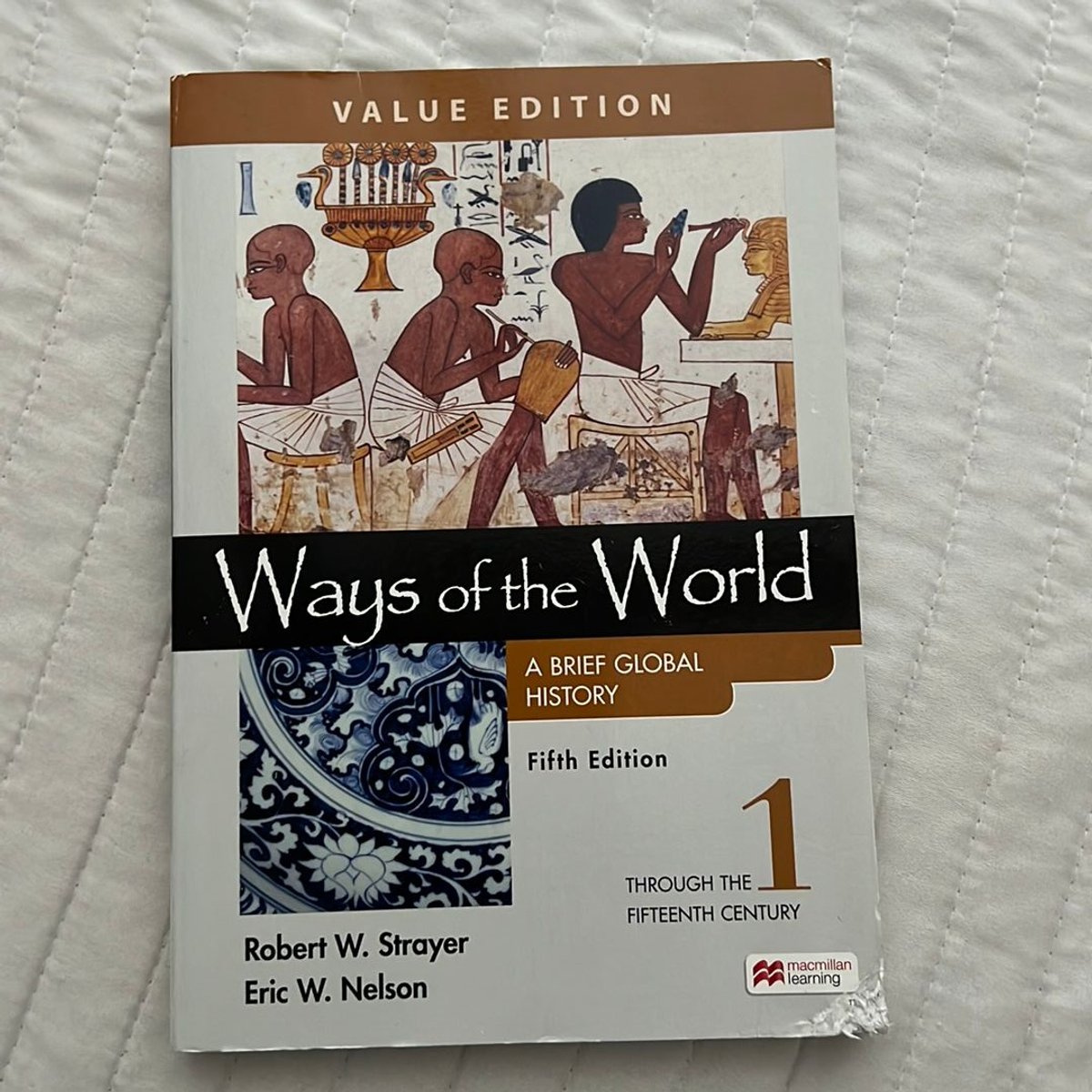 Ways of the World: a Brief Global History, Value Edition, Volume 1 by ...