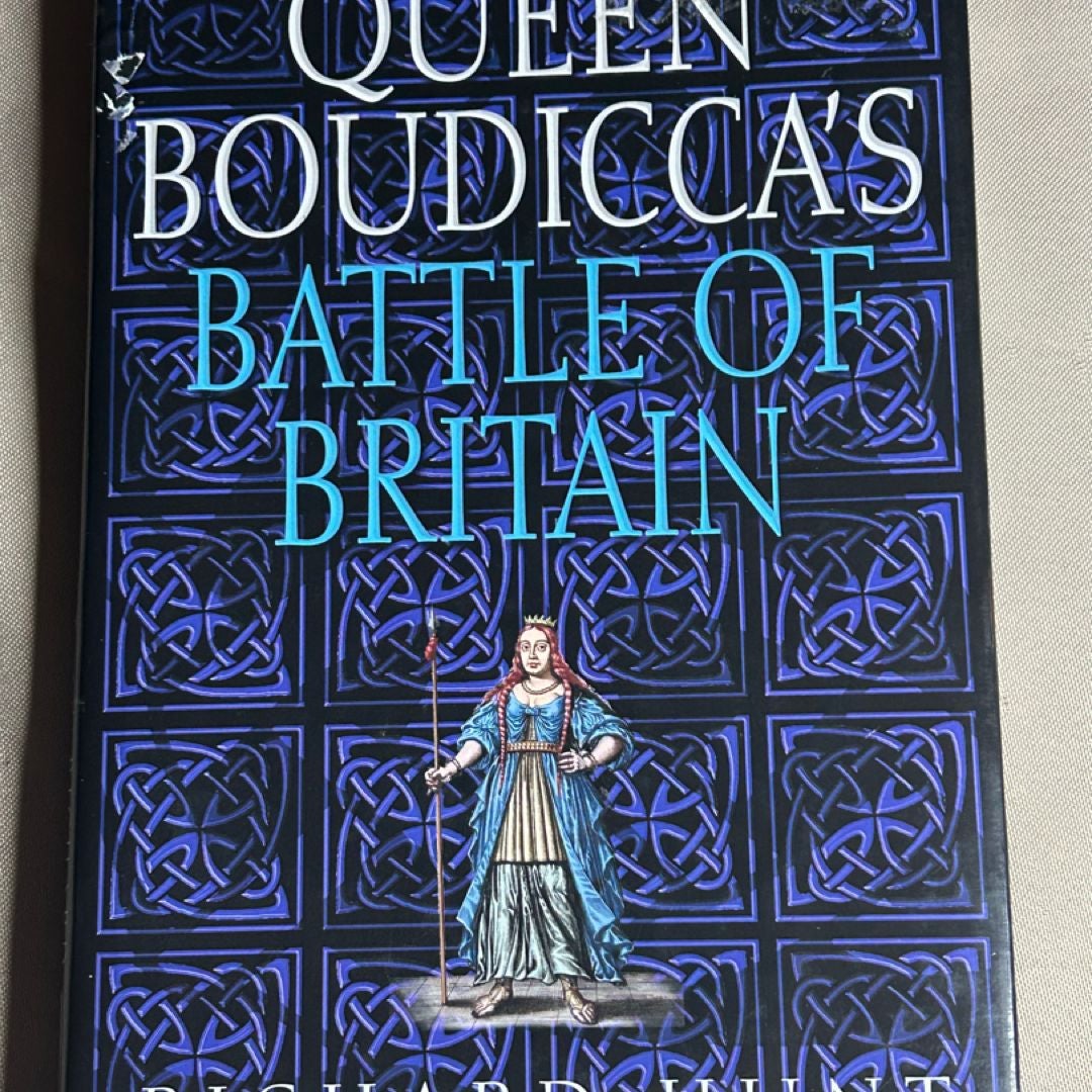 Queen Boudicca's Battle of Britain by Richard Hunt